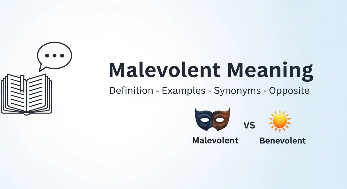Malevolent Meaning: Definition, Examples, Synonyms & Opposite